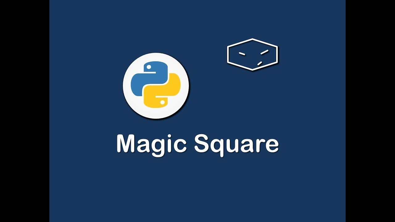 Magic Square In Python YouTube Magic Square In Python YouTube