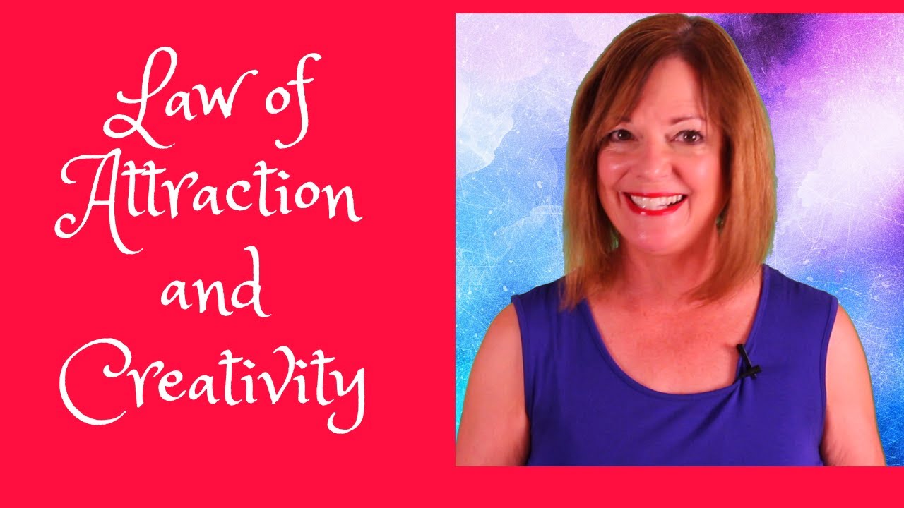 Law of Attraction and Creativity - YouTube