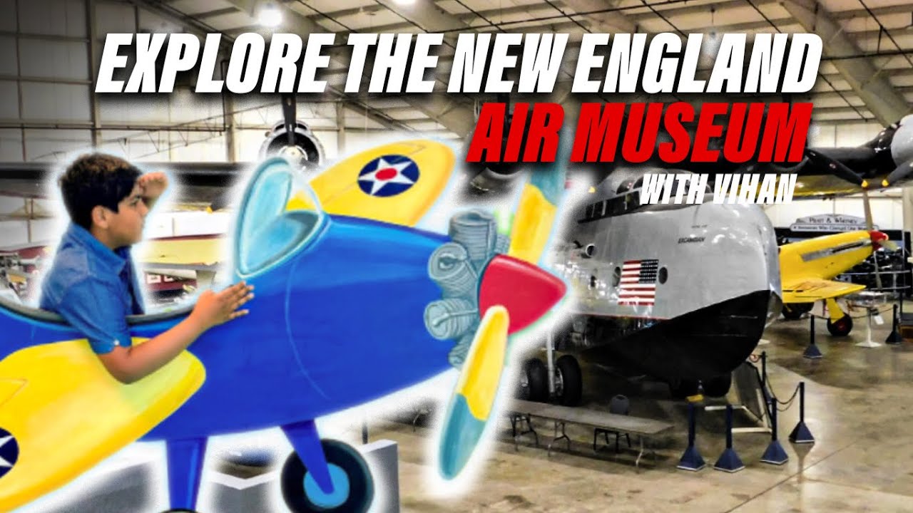 Exploring the New England Air Museum | Connecticut's Aviation Heritage ...