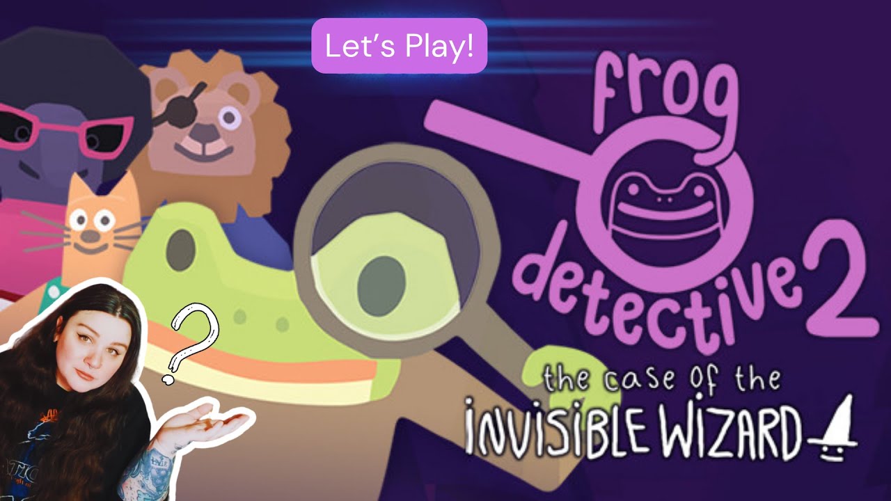 THE CASE OF THE INVISIBLE WIZARD | Let's Play! → Frog Detective 2 - YouTube