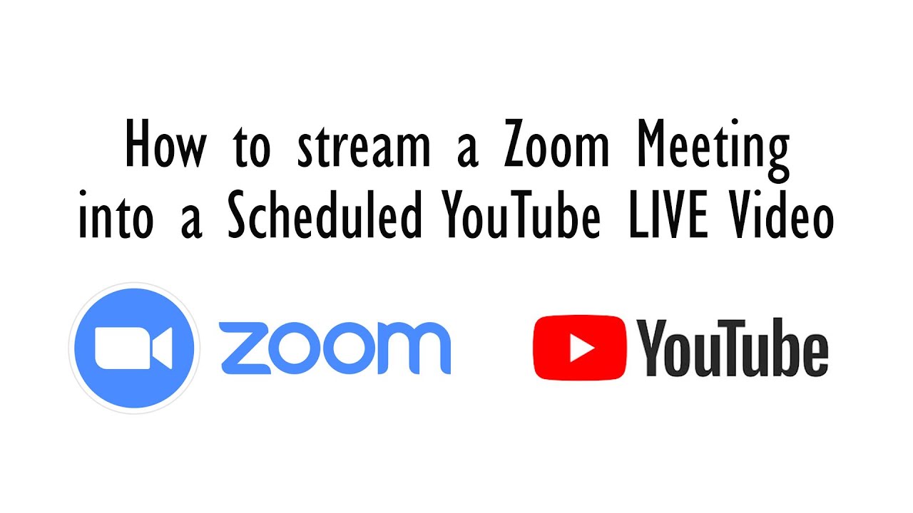 How to Stream a Zoom Meeting into a Scheduled YouTube LIVE Video - YouTube