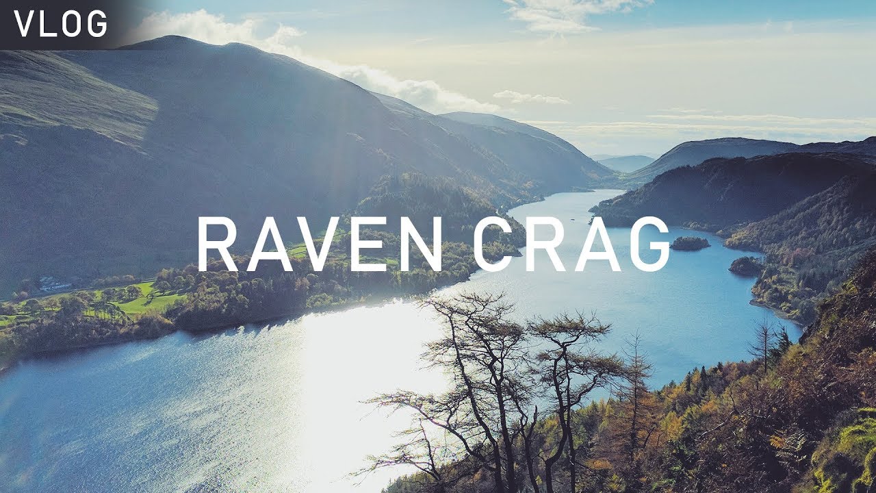Exploring Raven Crag in The Lake District | Filming for a New Video ...