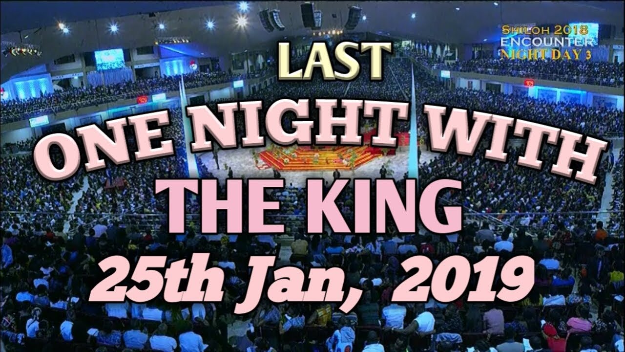 LAST ONE NIGHT WITH THE KING - 25TH JANUARY- 2019 - YouTube