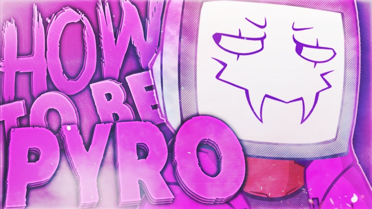How To Be Pyrocynical! - YouTube