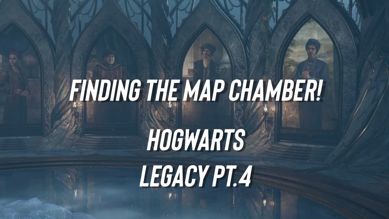 FINDING THE MAP CHAMBER!!! - [HOGWARTS LEGACY PT.4] - YouTube