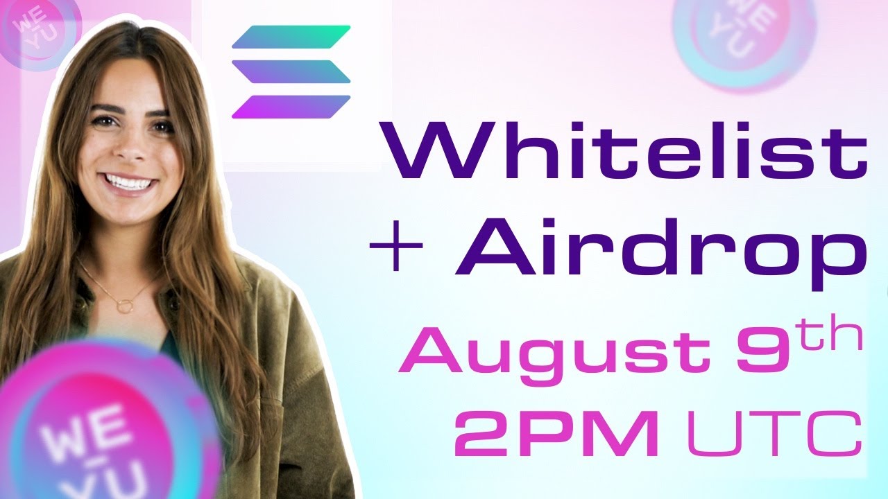 WEYU Whitelist Lottery + Airdrop @SolanaFndn @BinanceYoutube - YouTube