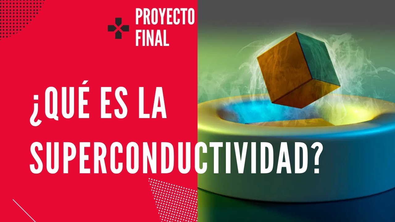 ¿QUÉ ES LA SUPERCONDUCTIVIDAD? - YouTube