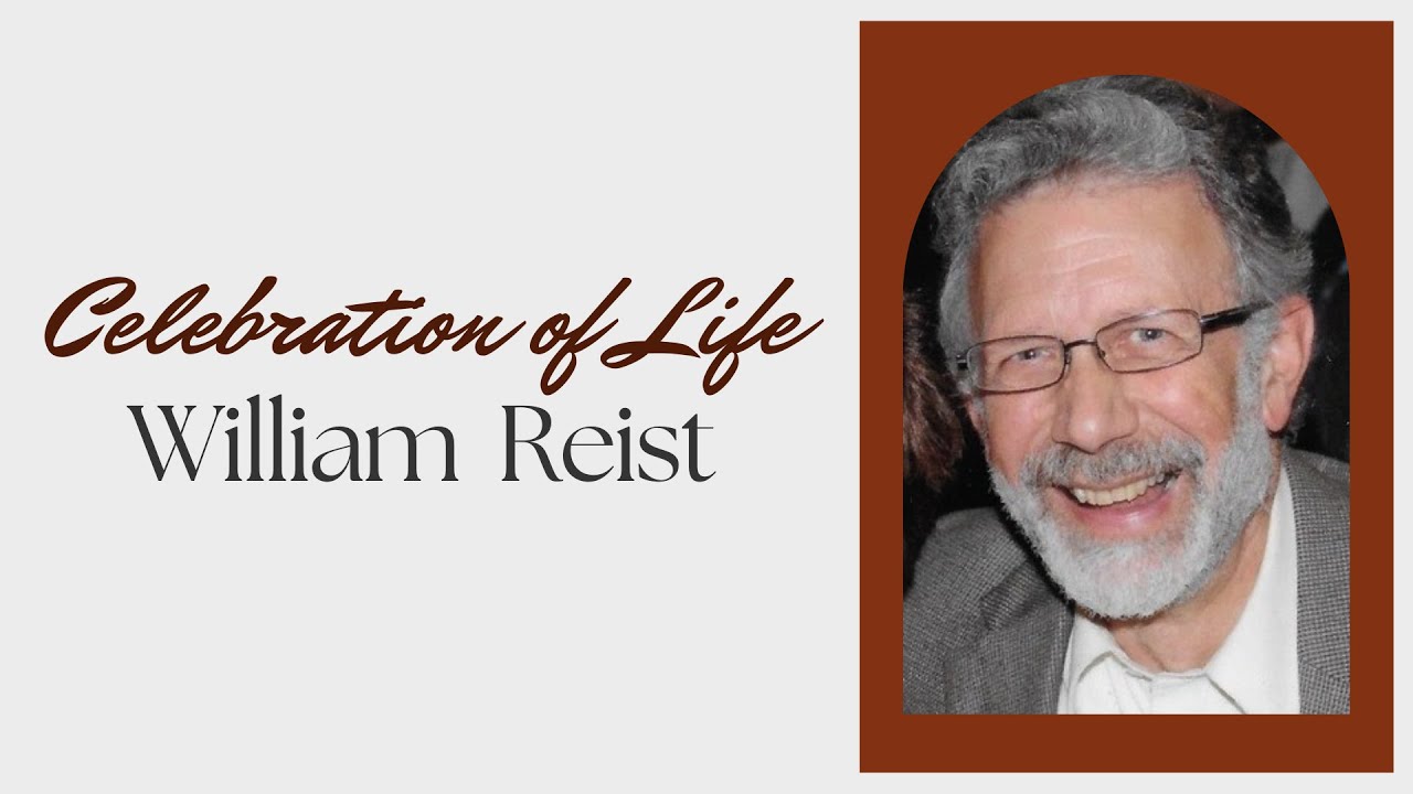 Celebration of Life Service for William Reist - YouTube