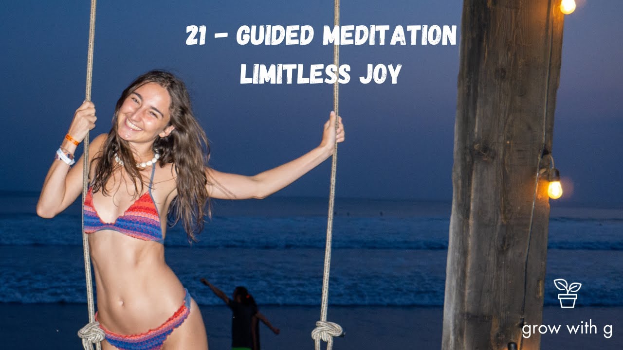 21 - guided meditation limitless joy - YouTube