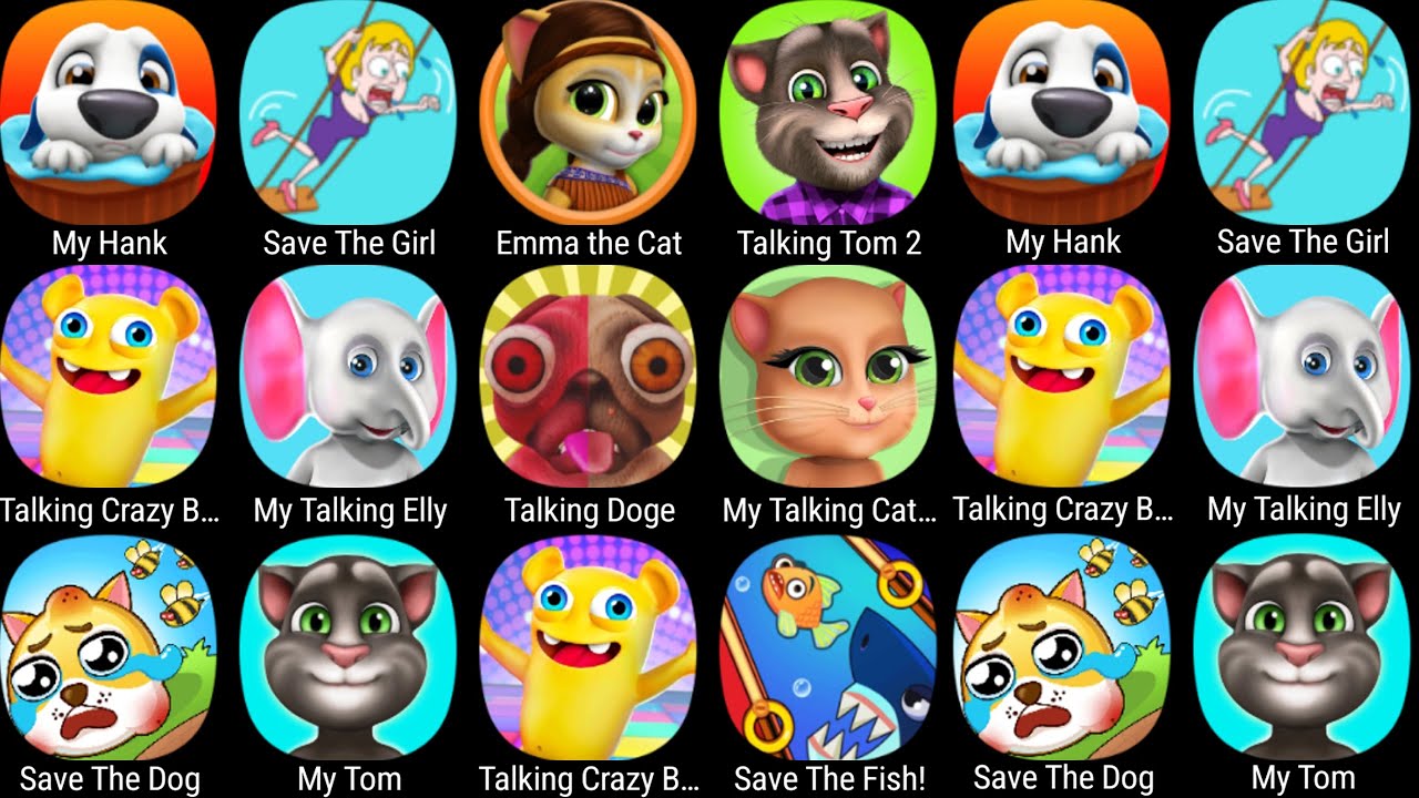 Talking Tom 2, My Hank, Talking Doge, Save The Girl, Emma The Cat ...