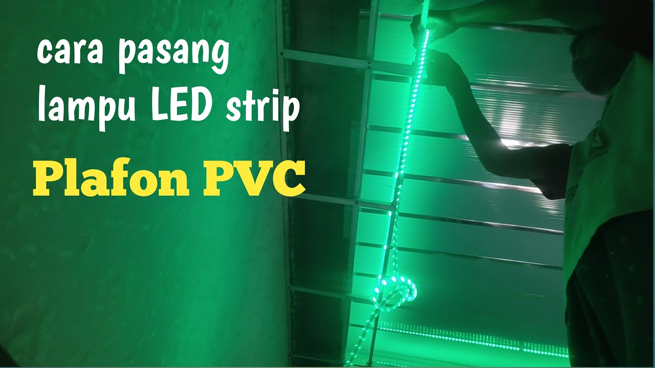 cara pasang lampu LED strip plafon PVC - YouTube