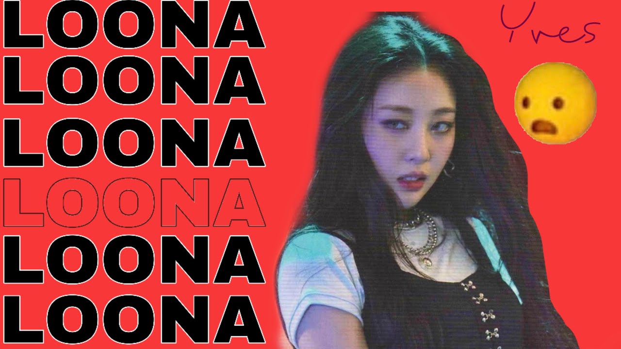 Loona Yves Edits That Confirm My Sexuality Youtube