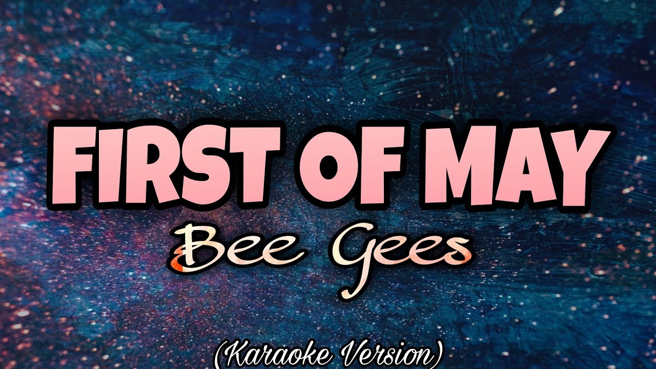 Bee Gees - FIRST OF MAY (Karaoke Version) - YouTube Music