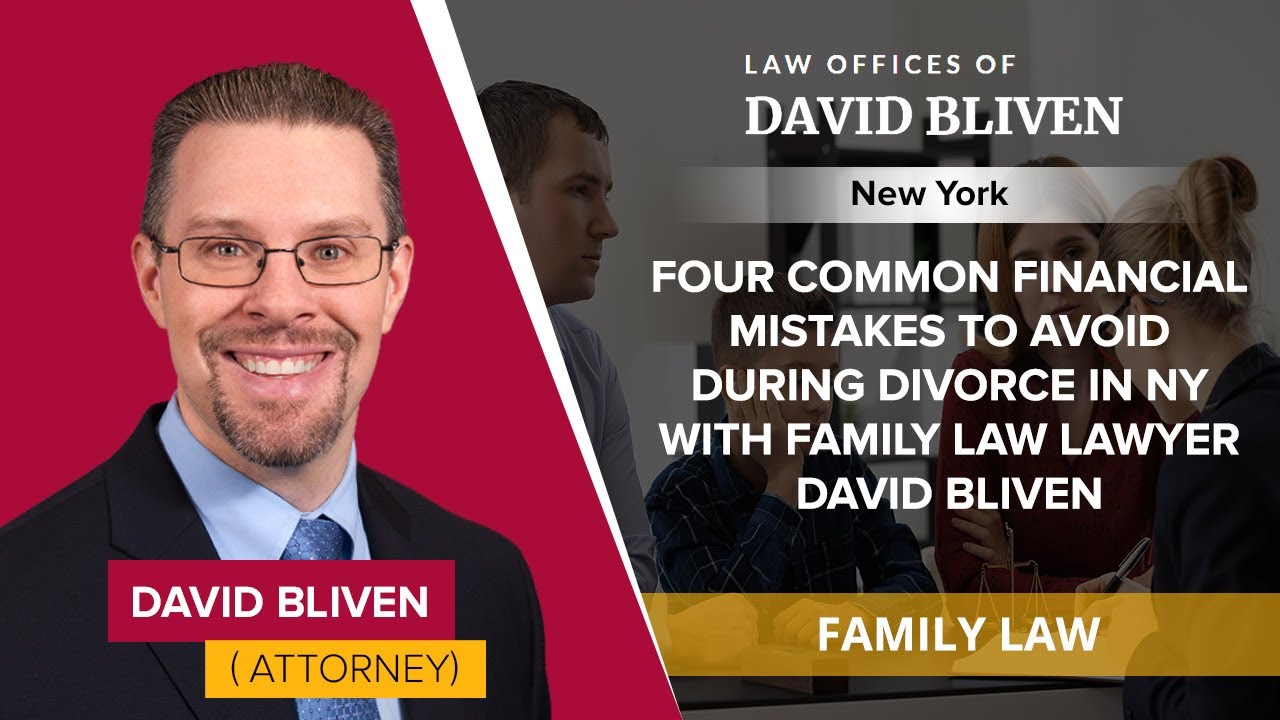 Four Common Financial Mistakes To Avoid During Divorce In NY With ...