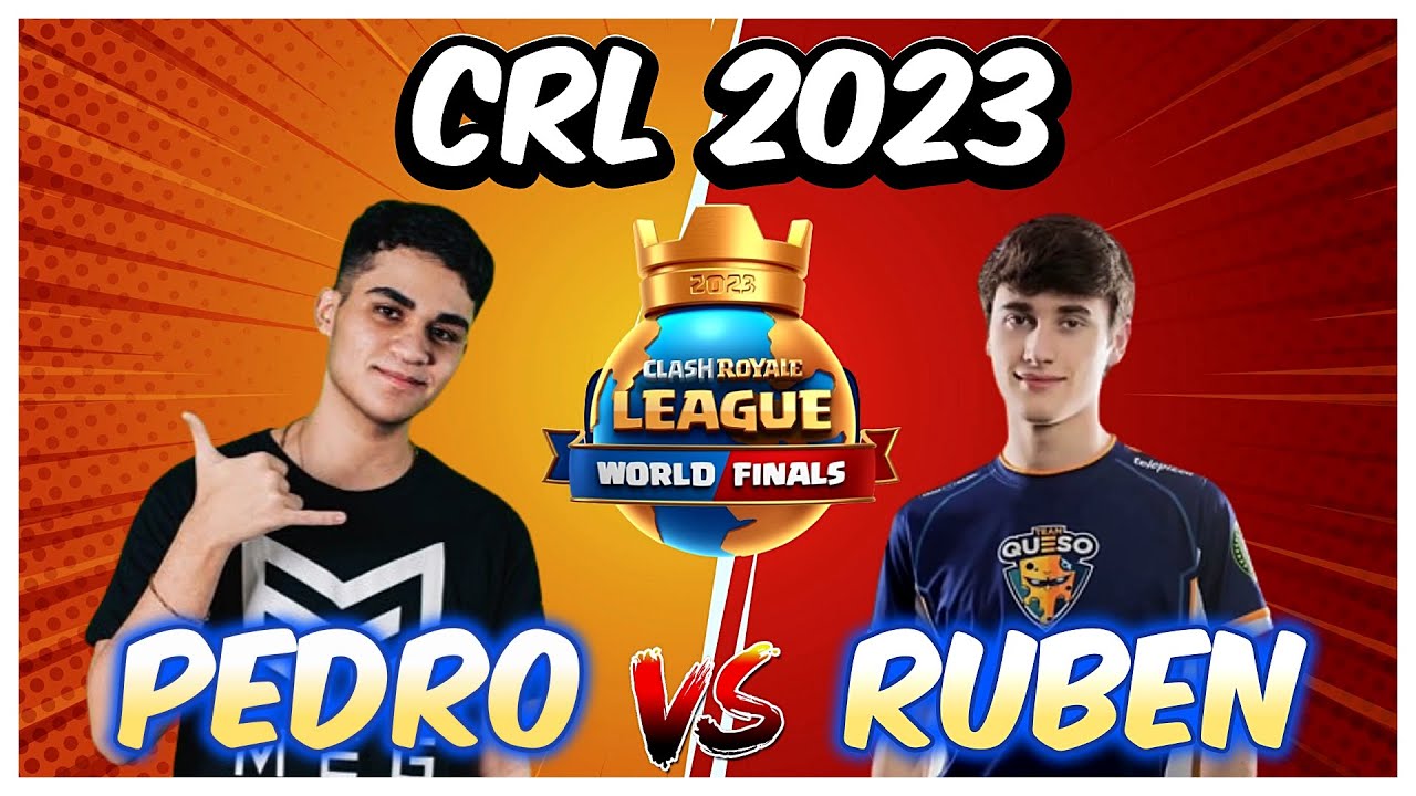 PEDRO TM VS RUBEN - MUNDIAL CRL 2023 - CLASH ROYALE - YouTube