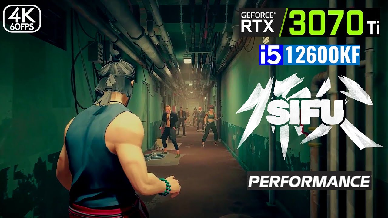 Sifu ( 4K Ultra DLSS Quality ) Rtx 3070 ti + i5 12600kf Banchmark - YouTube
