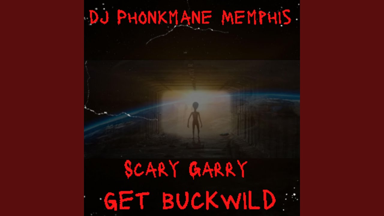 Scary Garry Get BuckWild - YouTube