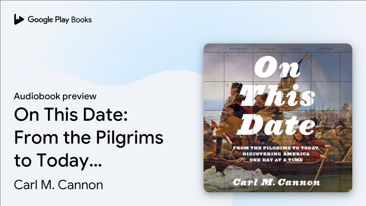 On This Date: From the Pilgrims to Today,… by Carl M. Cannon ...