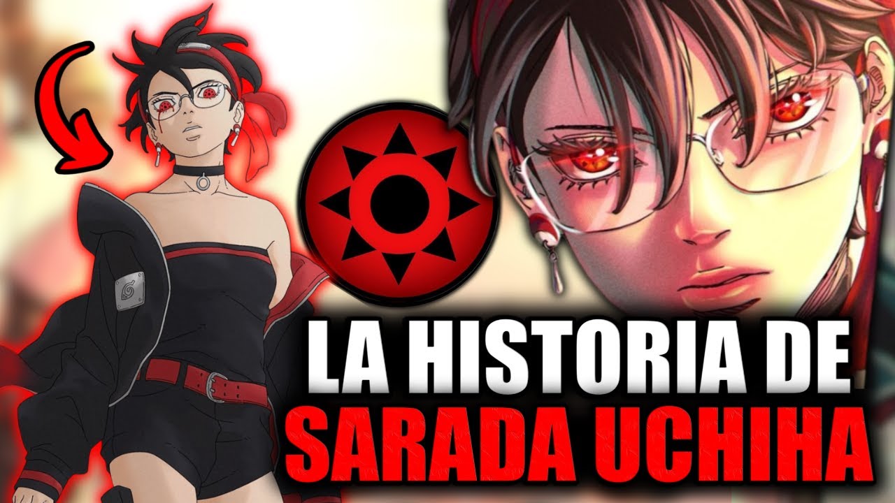 🔻¡La HISTORIA de SARADA UCHIHA COMPLETA! | La vida de SARADA en 30 ...
