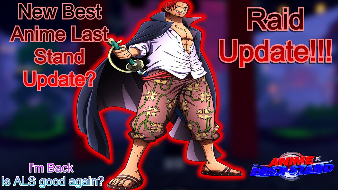!!New raid update!! (Anime Last Stand) - YouTube