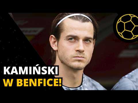JAKUB KAMIŃSKI W BENFICE - SKĄD TAKI TRANSFER?