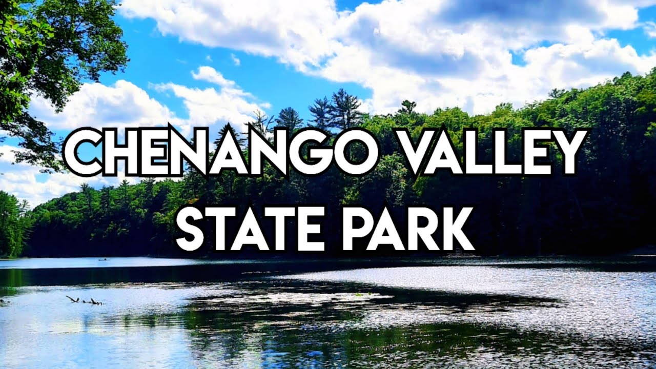Chenango Valley State Park - Chenango Forks, NY - YouTube