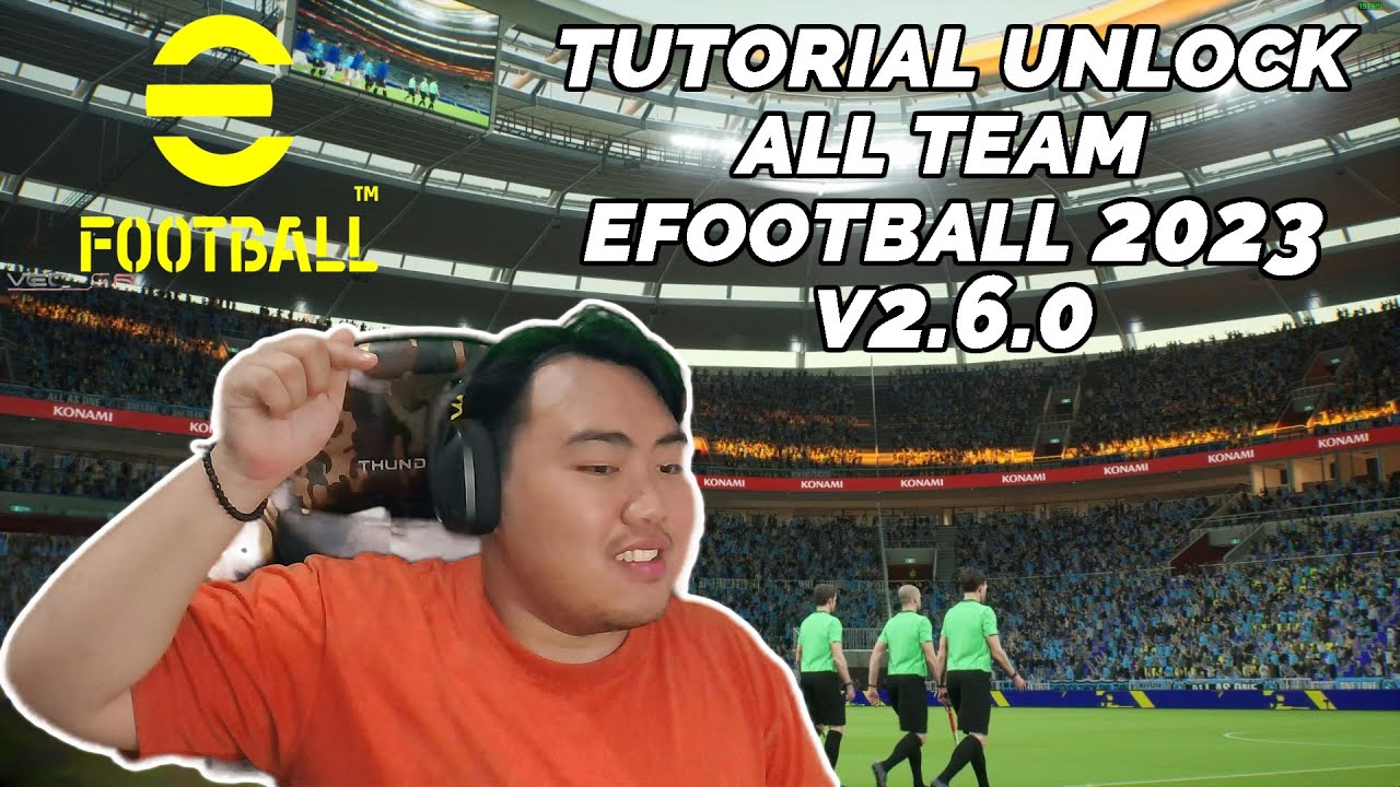TUTORIAL UNLOCK TEAM (MEMBUKA SEMUA TIM EFOOTBALL 2023 V2.6.0 | MOD ...