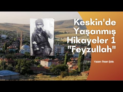 Keskin'de Yaşanmış Hikayeler 1 \