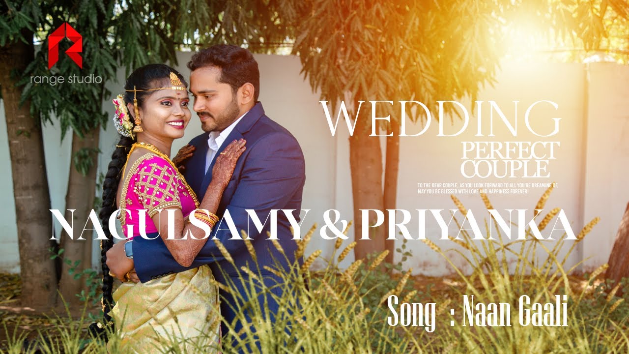 NAGULSAMY & PRIYANKA | WEDDING | NAAN GAALI |RANGE STUDIO - YouTube