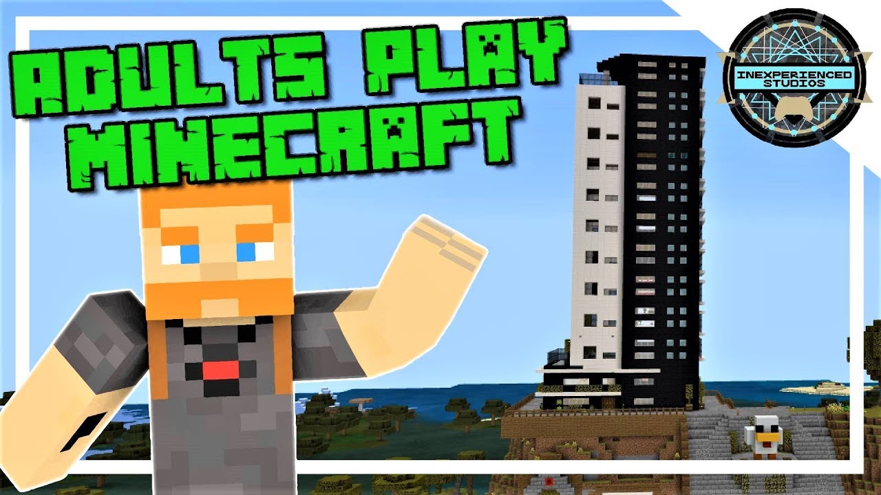 Minecraft: " I Finished The Skyscraper!!! " / Adults Play Minecraft S1 ...