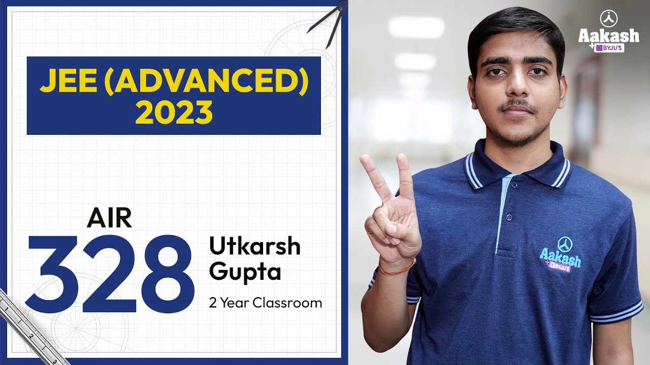 Utkarsh Gupta Shares His Detailed Strategy | AIR 328, JEE (Advanced ...