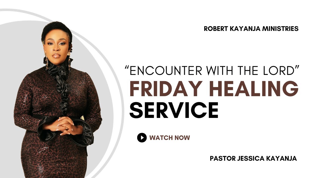 Friday Healing Service - | Pastor Jessica Kayanja | Robert Kayanja ...