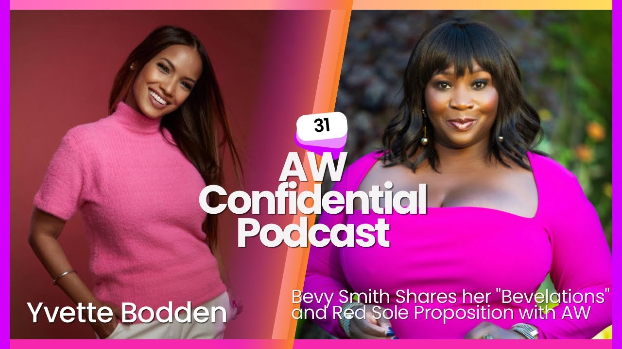 Bevy Smith Shares Her Bevelations And Red Sole Proposition With Aw