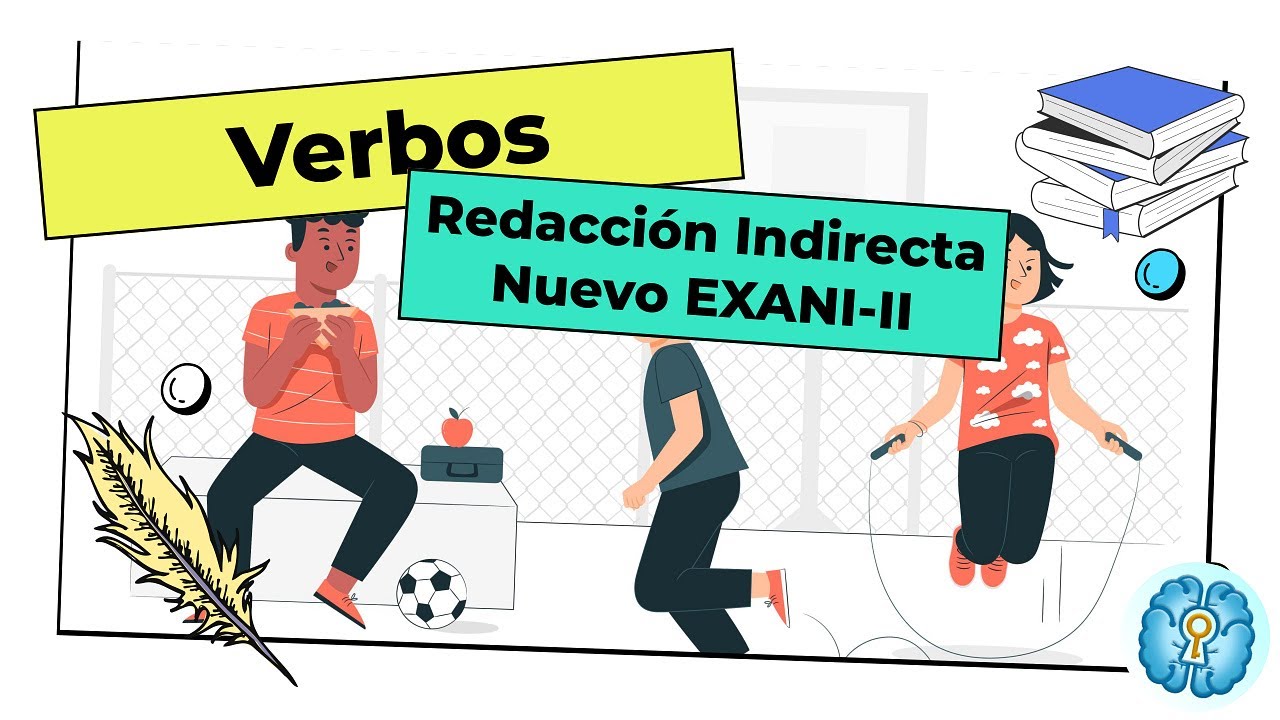 EXANI-II | Redacción indirecta: Estudio - Verbos (Gramatical y ...