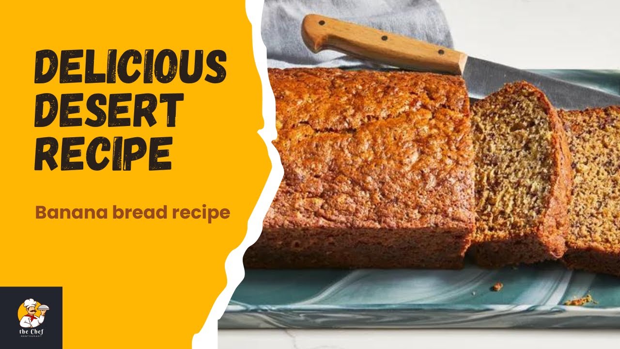 Homemade Banana Bread Recipes #desert - YouTube
