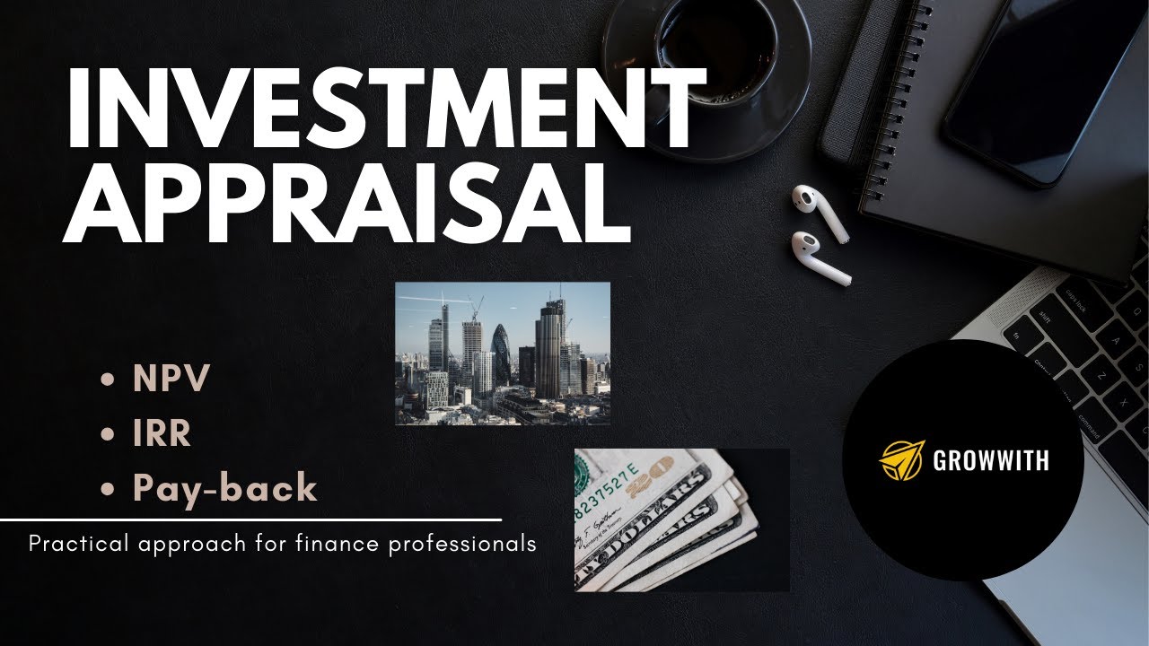 Investment Appraisal / Project Evaluation methodology for Finance ...