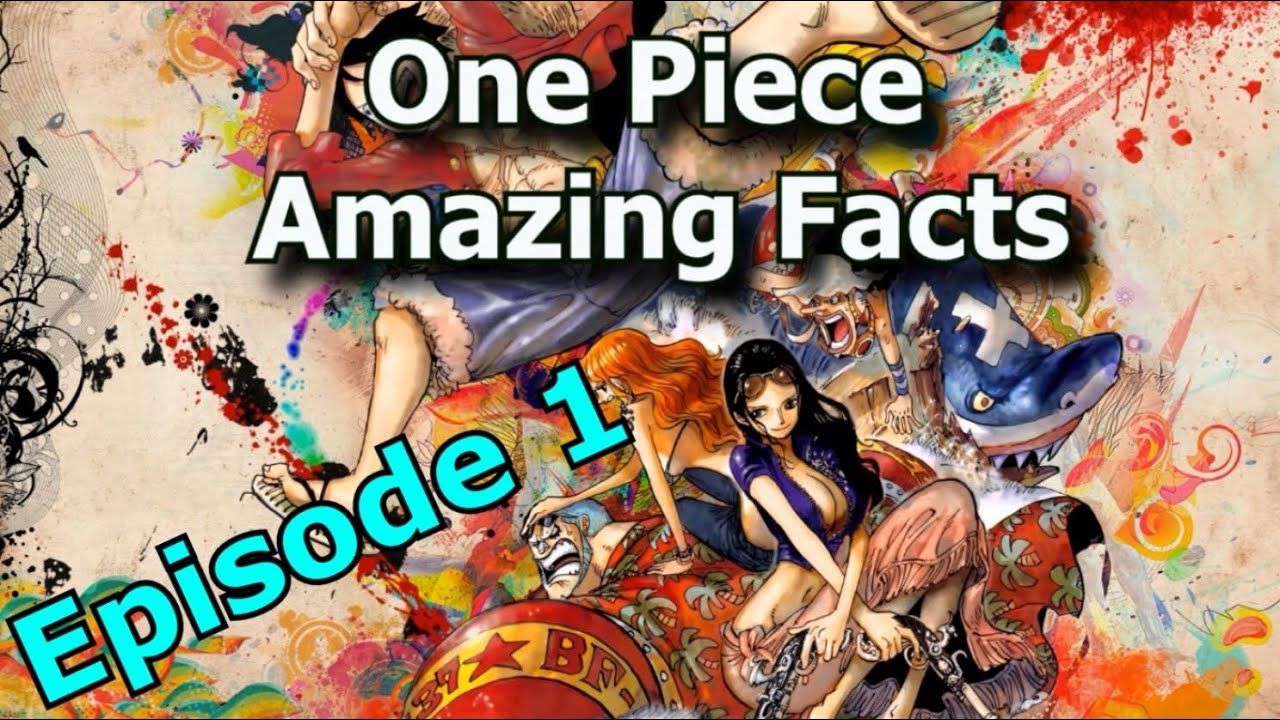 5 Amazing One Piece Facts!! Episode One - YouTube