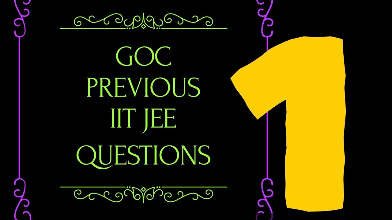 Goc Previous Year Questions1 YouTube goc-previous-year-questions1-youtube