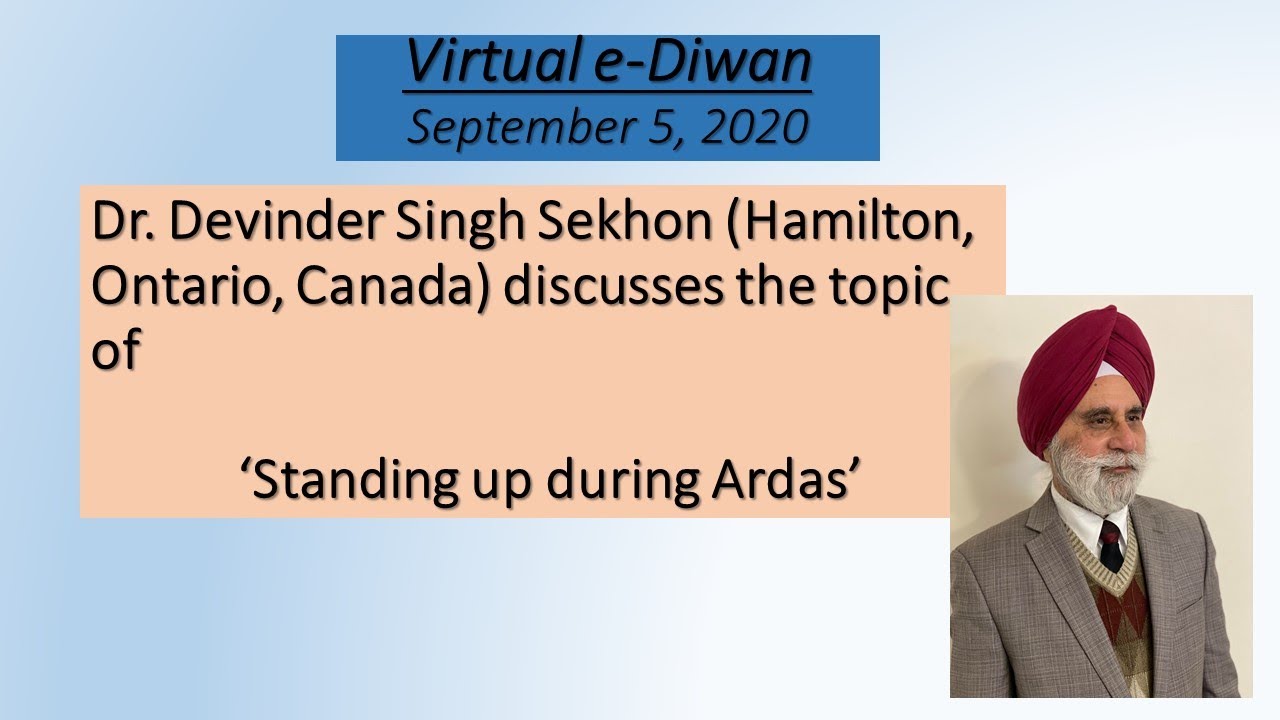 Dr. Devinder Singh Sekhon, PhD (Hamilton, Canada) lecture on 'Standing up during Ardas'. - YouTube