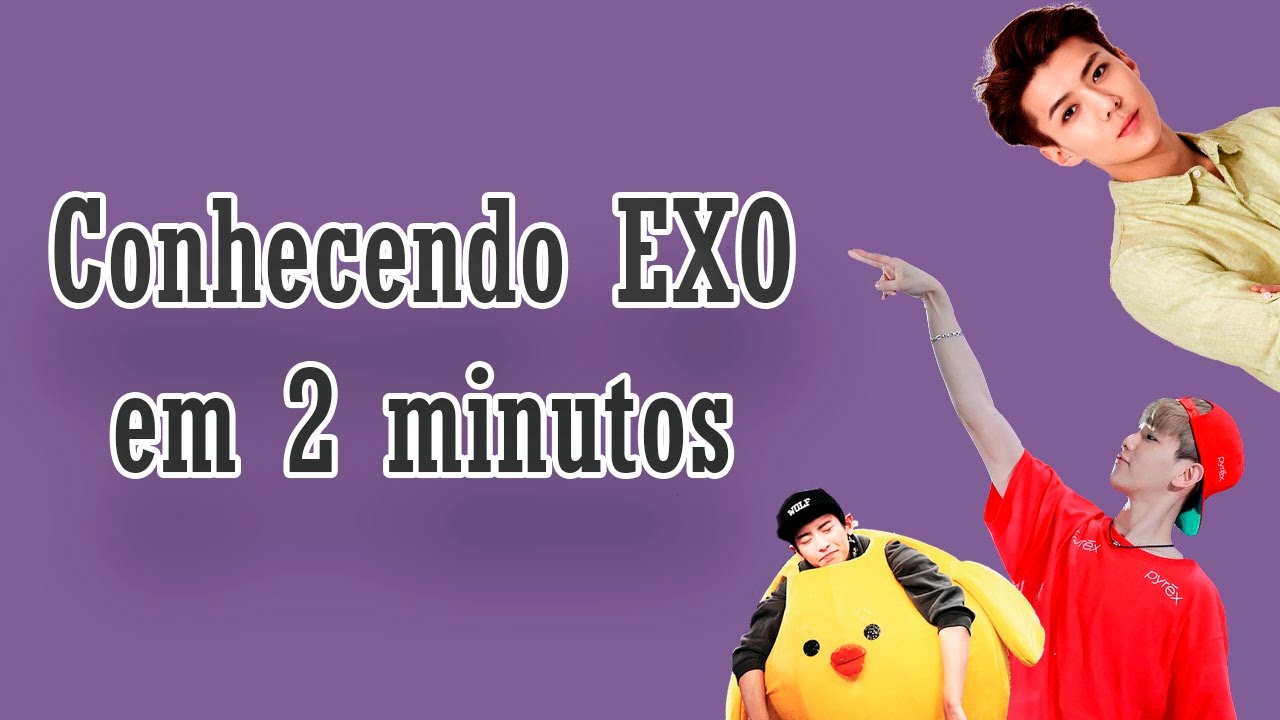 CONHECENDO O EXO EM 2 MINUTOS - YouTube