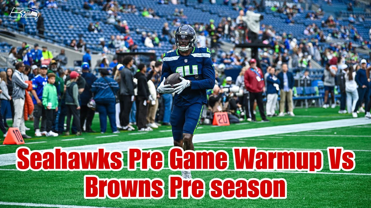 Seahawks Pre Game Warmup Vs Browns Pre season - YouTube