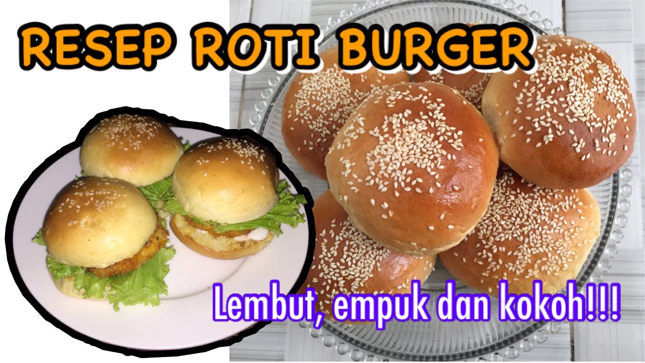 Resep roti burger 🍔🍔| Lembut empuk dan kokoh😍🥰 - YouTube