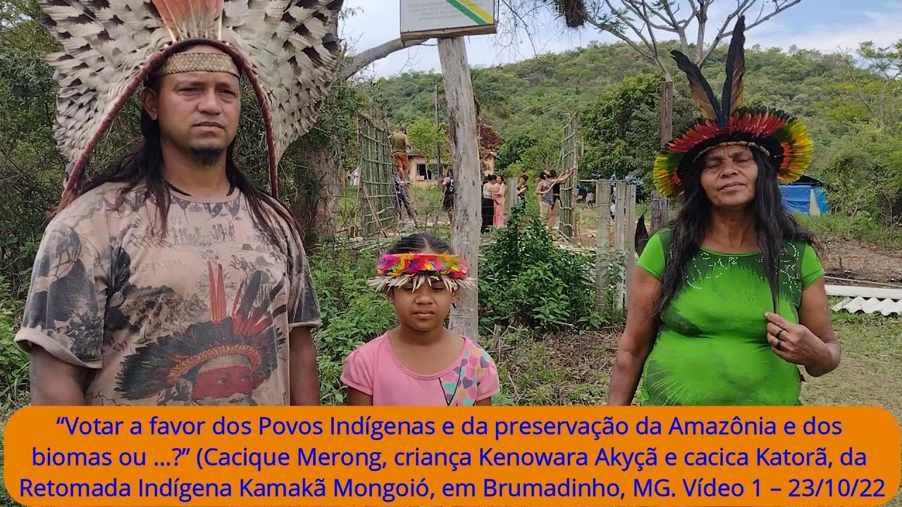 “Votar a favor dos Povos Indígenas e das matas ou ...?” (Cacique Merong ...