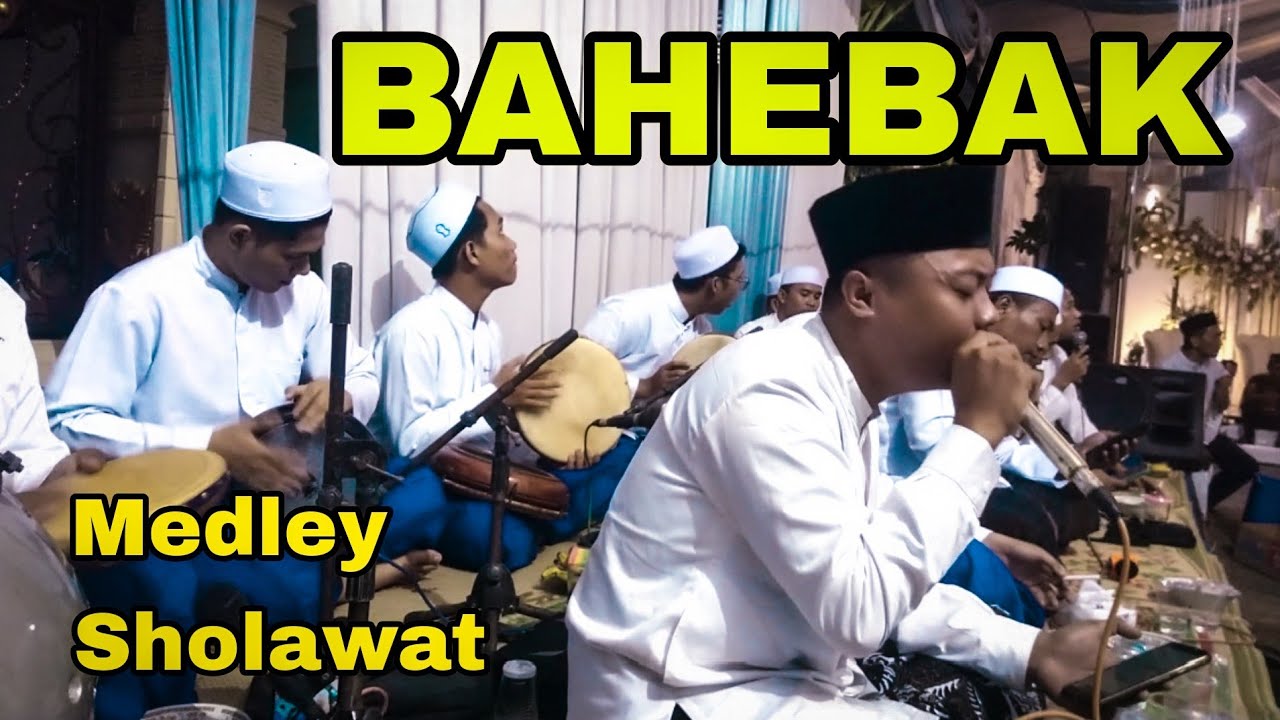 LAGU SHOLAWAT BAHEBAK AKTAR | Medley Sholawat - YouTube