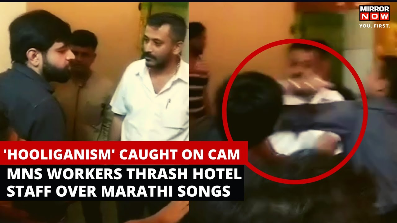MNS Workers Slap & Abuse Hotel Manager for Not Playing Marathi Songs ...
