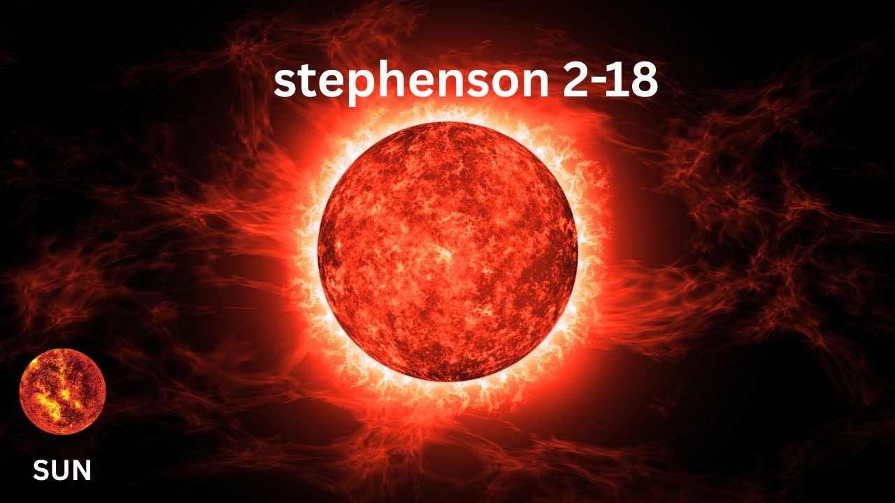 The Largest Star (Stephenson 2-18) : Is This the Biggest Star Ever ...
