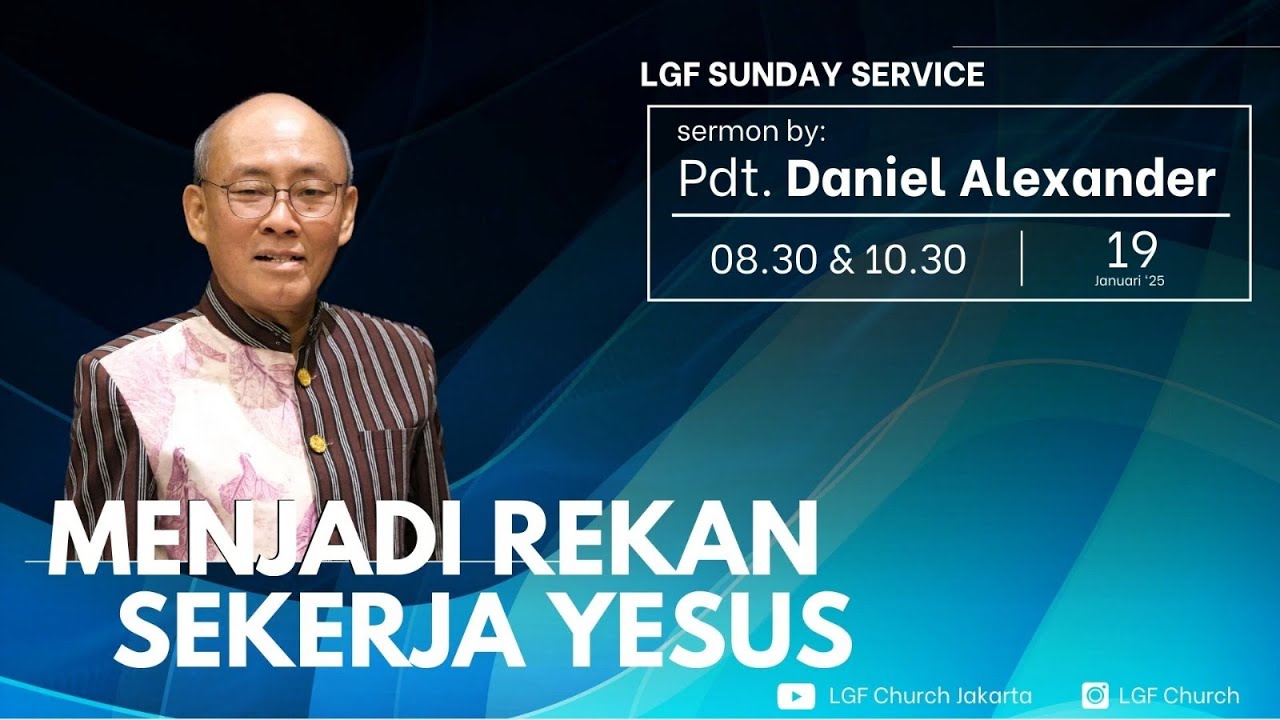 Menjadi Rekan Sekerja Yesus || Pdt. Daniel Alexander || 19.01.25 - YouTube