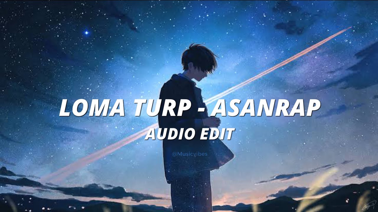loma turp - asanrap (Audio Edit) - YouTube