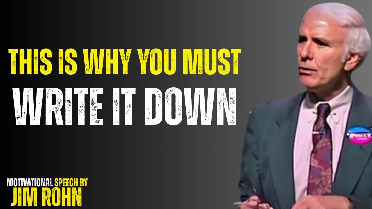 Why You Need to Write It Down | Jim Rohn Motivation - YouTube