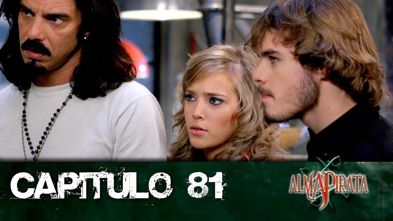 Alma Pirata Capitulo 81 - YouTube